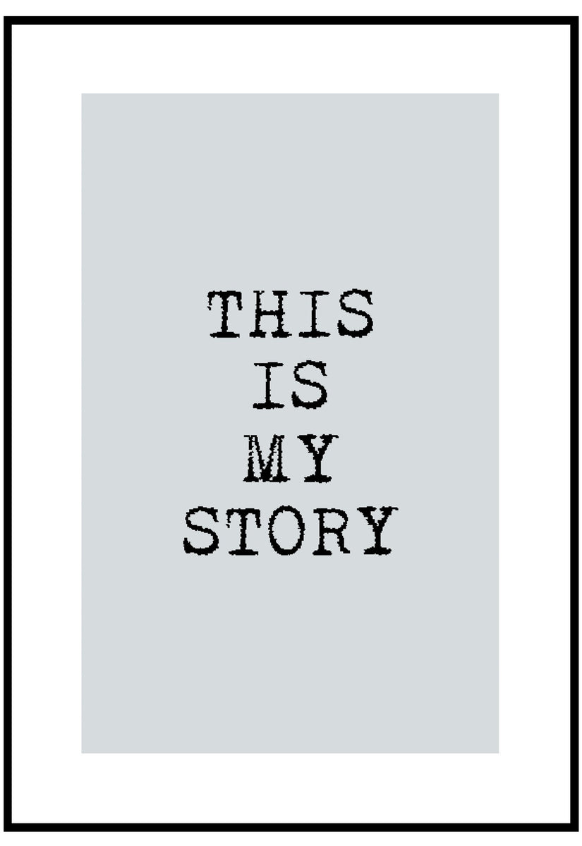 This Is My Story Poster| Inspirational Typography Quote Wall Art – Slay ...