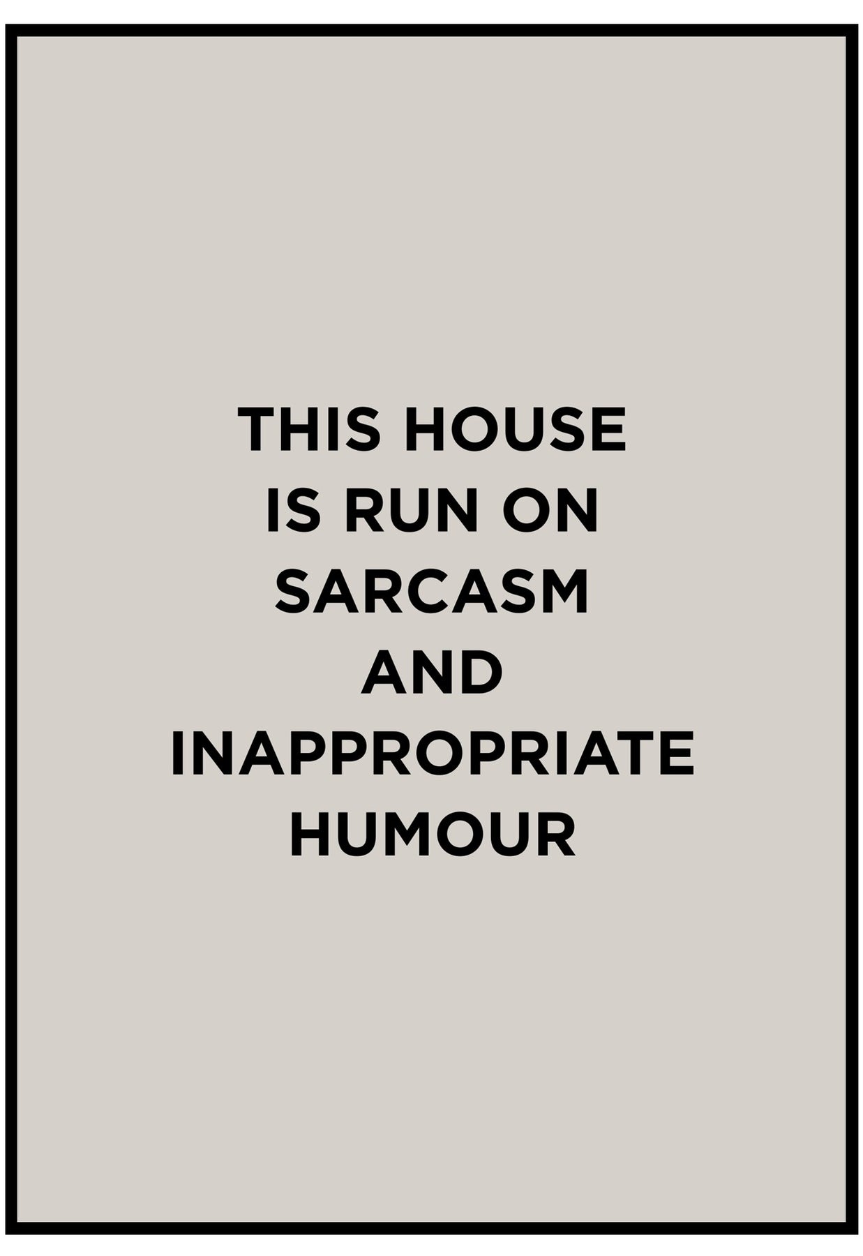 This House Poster | Beige Funny Typography Wall Art – Slay My Print