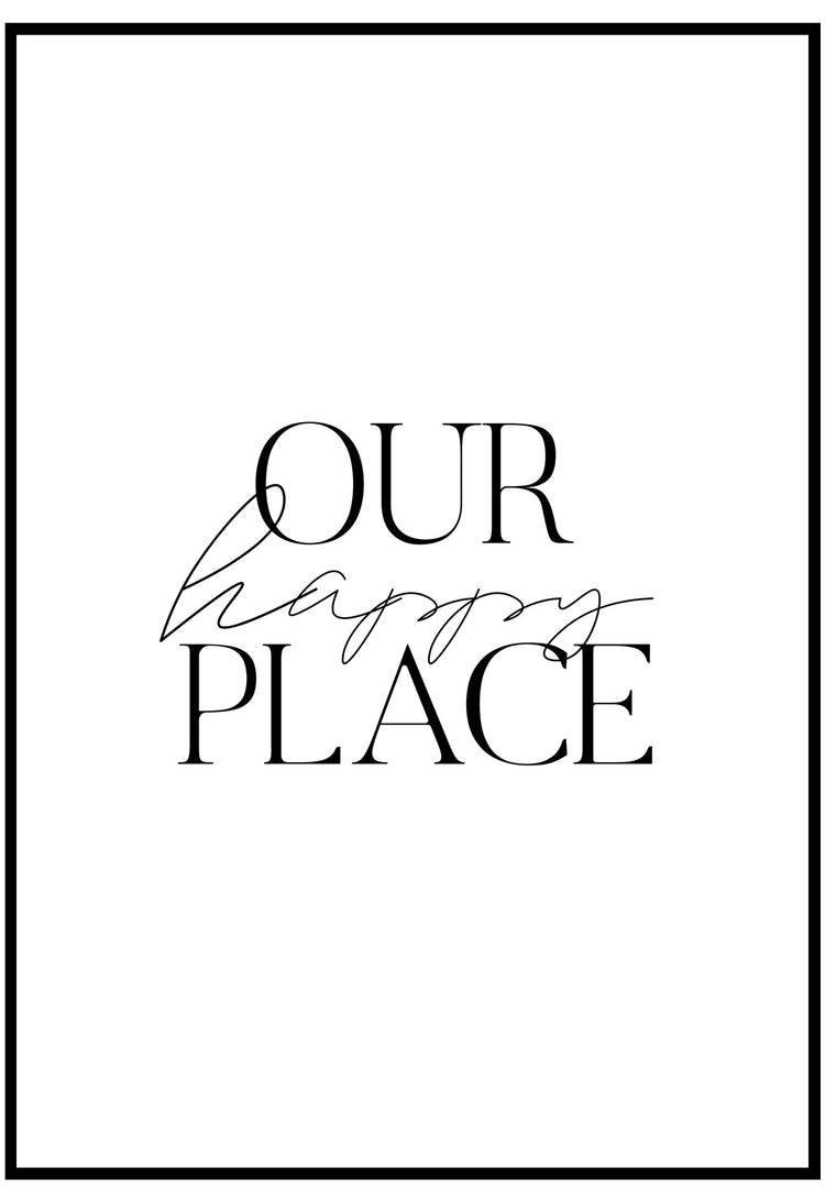 Our Happy Place Poster | Romantic Typography Wall Art