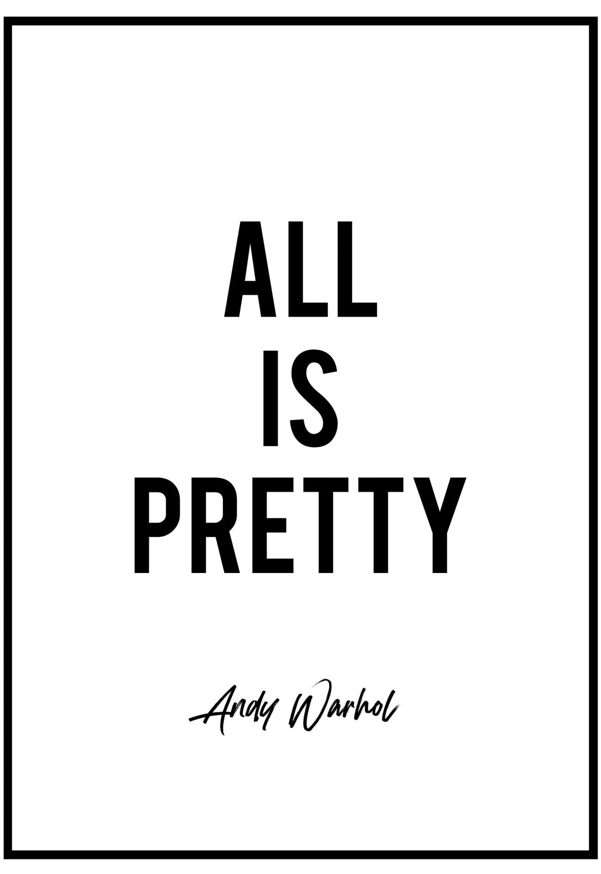 All Is Pretty Poster – Slay My Print