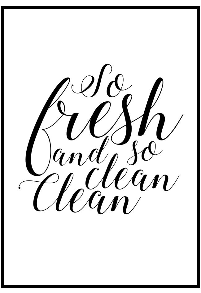 So Fresh So Clean Poster | Bathroom Typography Wall Art